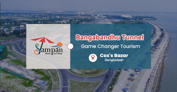 Bangabandhu Tunnel: Game Changer in Coxbazar Tourism