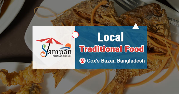 Local traditional food in Cox’s Bazar